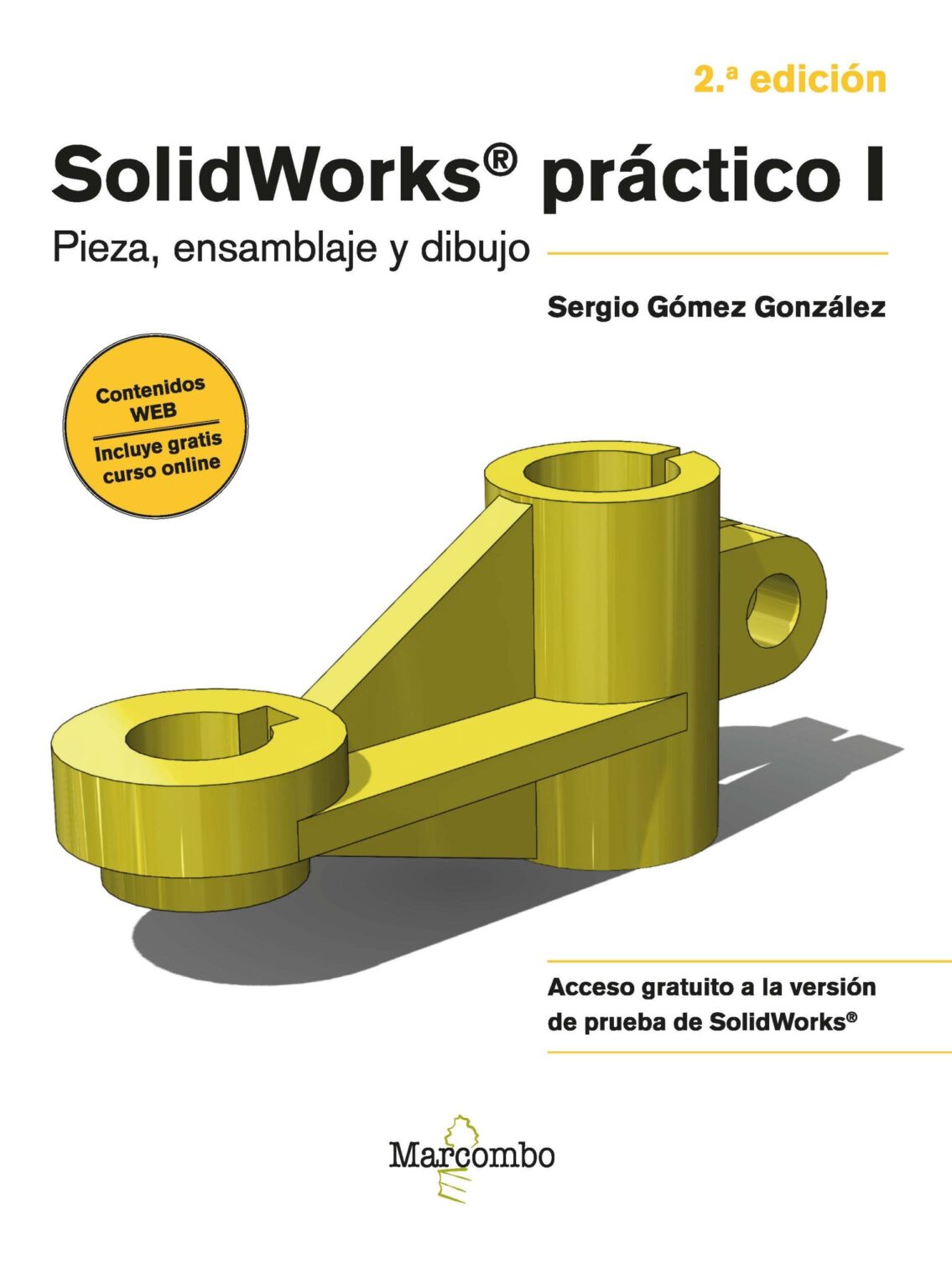 SolidWorks práctico I. Pieza, ensamblaje y dibujo - Sergio Gómez González