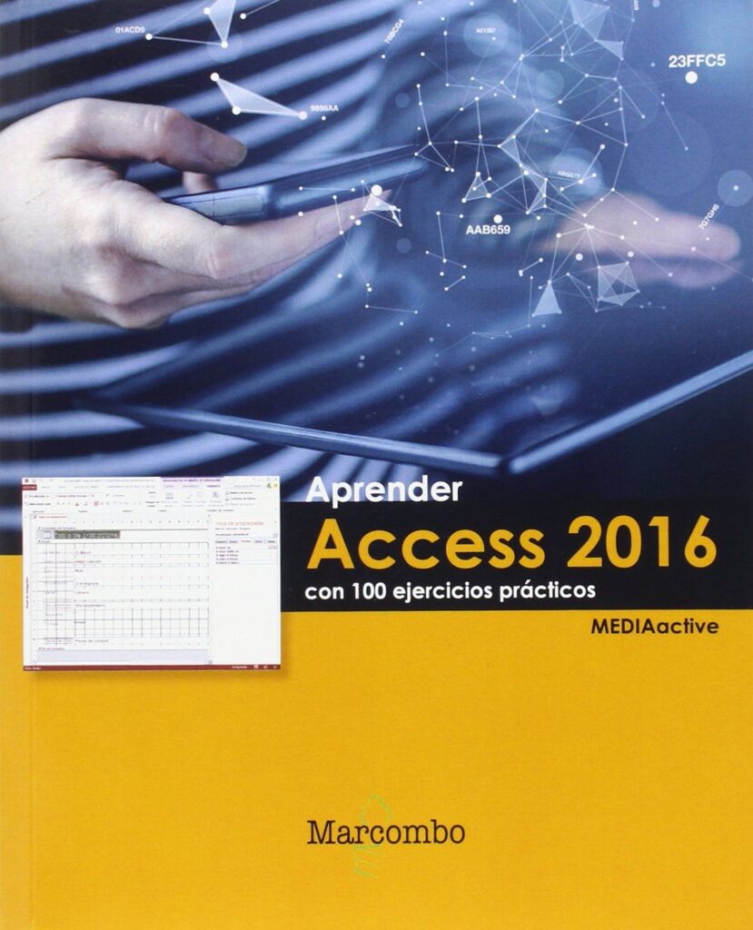 Aprender Access 2016 con 100 ejercicios prácticos - Marcombo