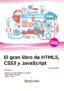 El gran libro de HTML5, CSS3 y JavaScript 3ª Edición - Juan Diego Gauchat