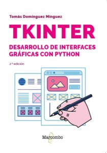 Tkinter. Desarrollo de interfaces gráficas con Python 2.º edición ...